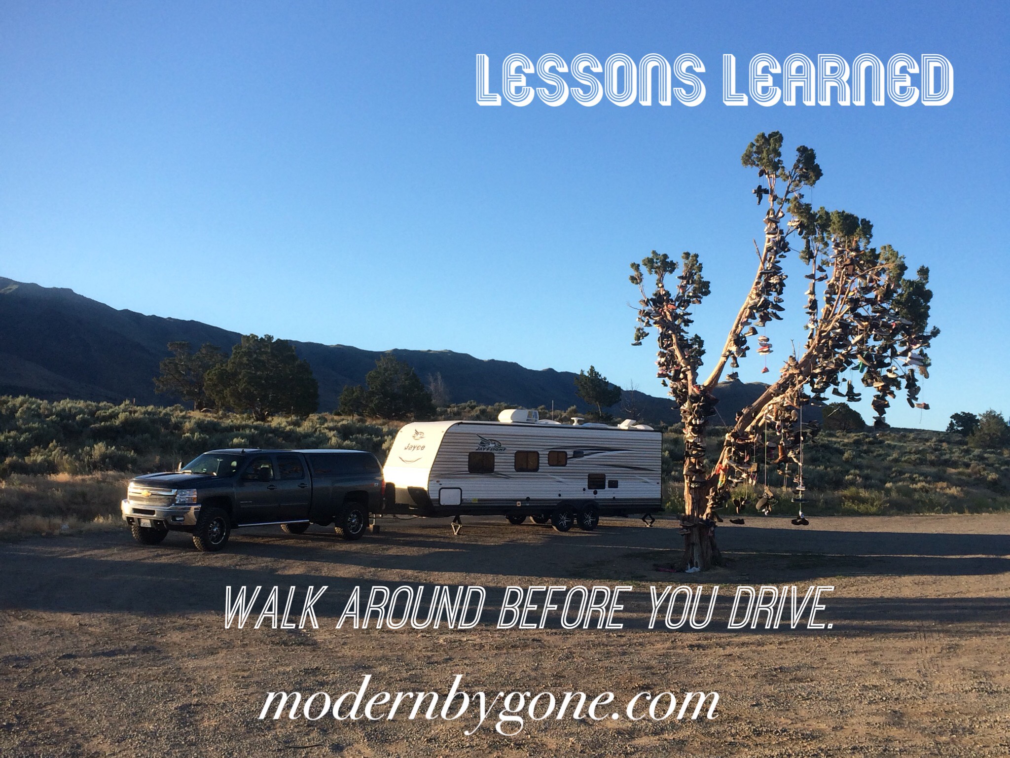 Lessons Learned: Walk around before you drive. | modernbygone